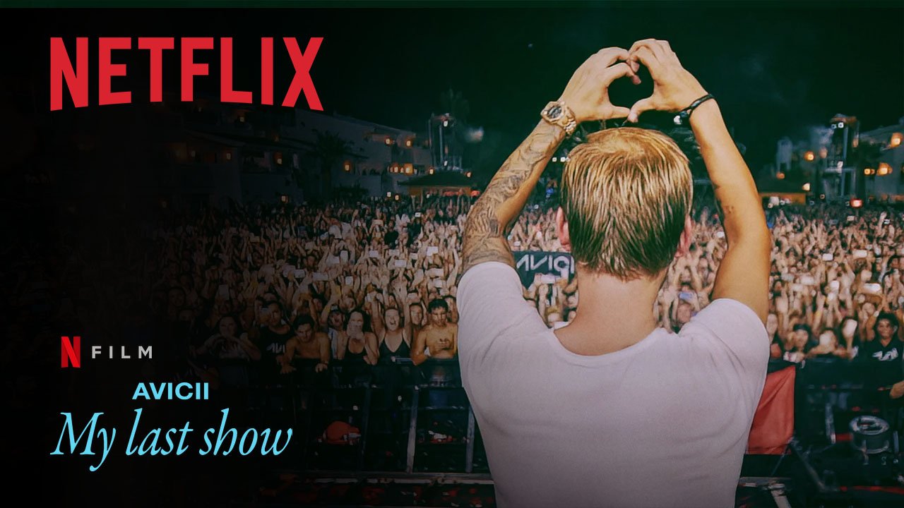Avicii My Last Show Best shows on Netflix 2024.
