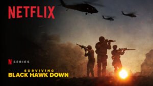 Surviving Black Hawk Down Best shows on Netflix 2025.