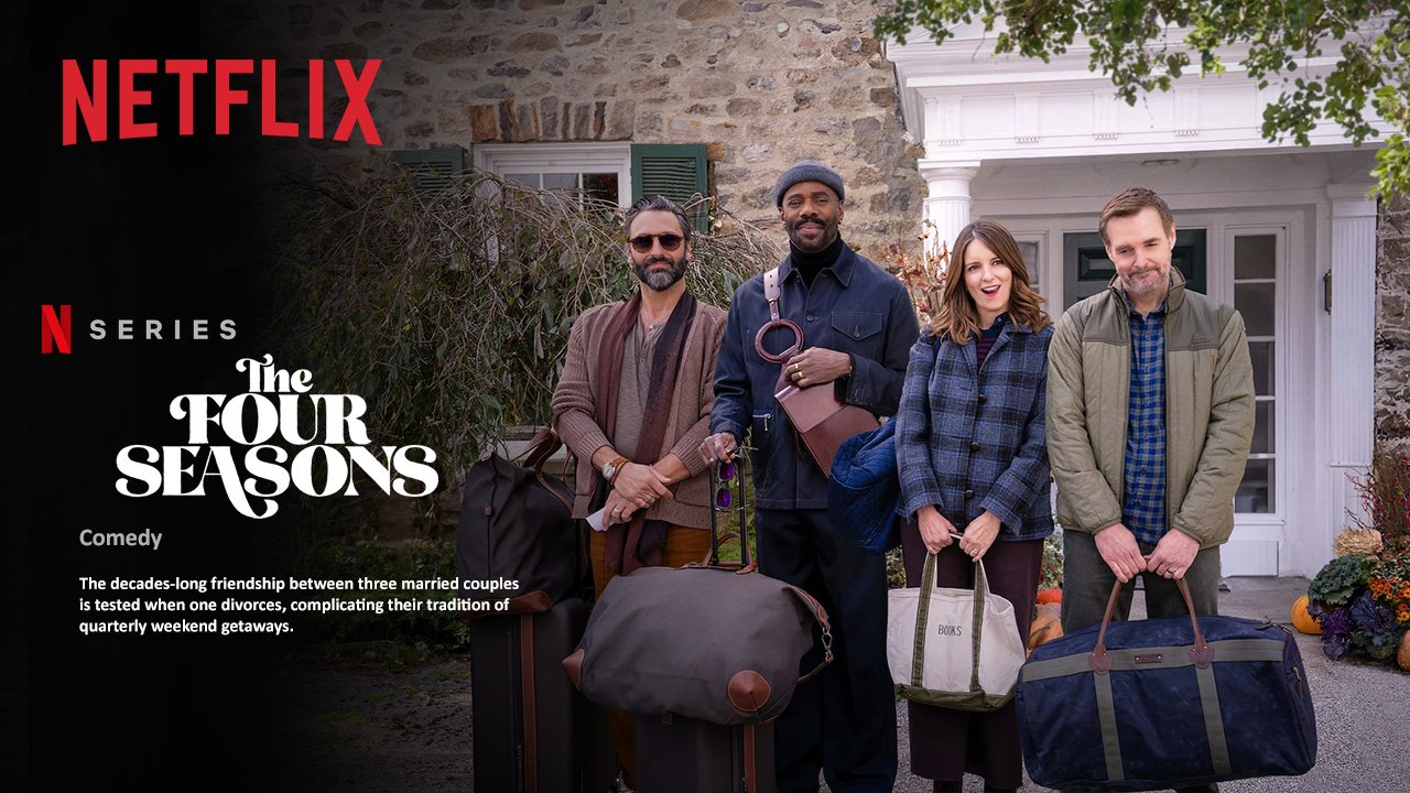 The Four Seasons Netflix Official Best shows on Netflix 25